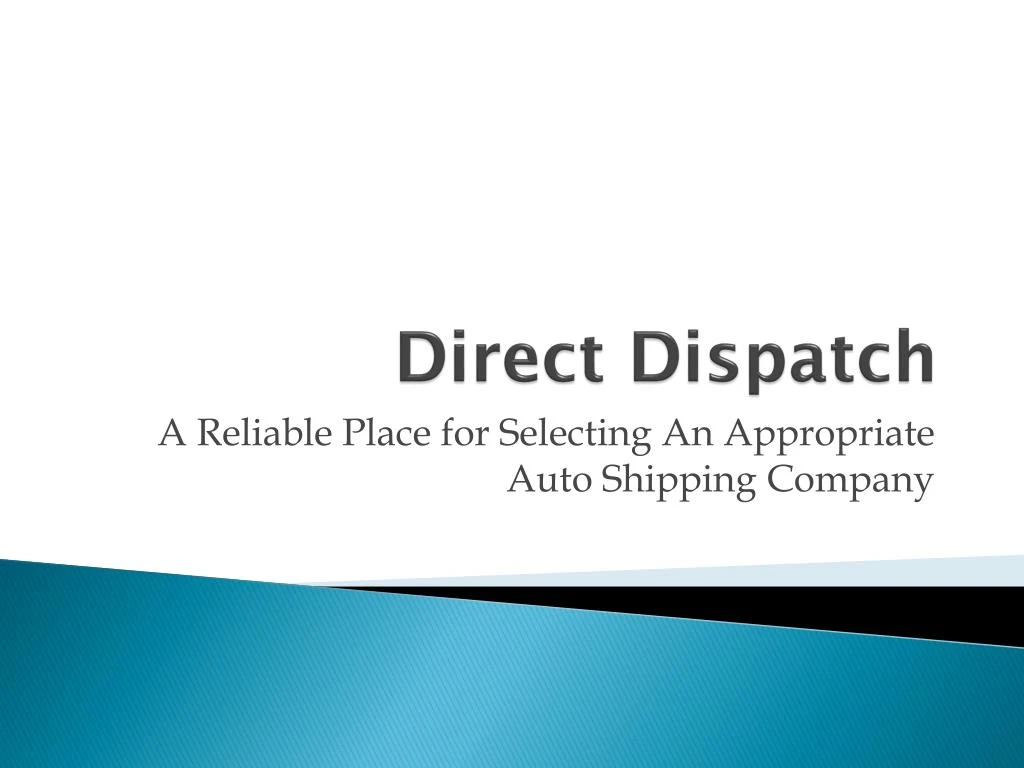 PPT - A Reliable Place for Selecting An Appropriate Auto Shipping ...