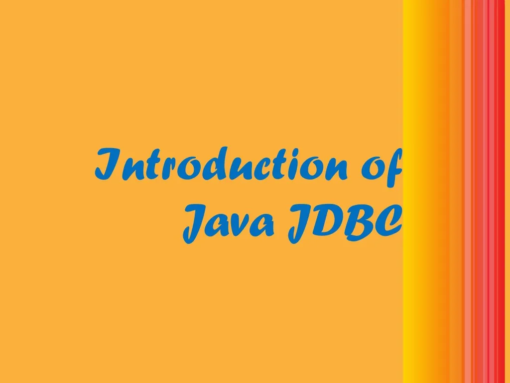 PPT - Introduction of Java JDBC PowerPoint Presentation, free download ... PPT - Introduction of Java JDBC PowerPoint Presentation, free download ...