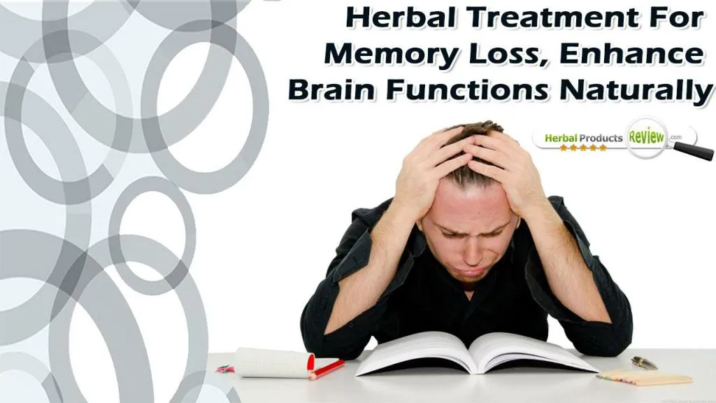 PPT - Herbal Treatment For Memory Loss, Enhance Brain Functions ...