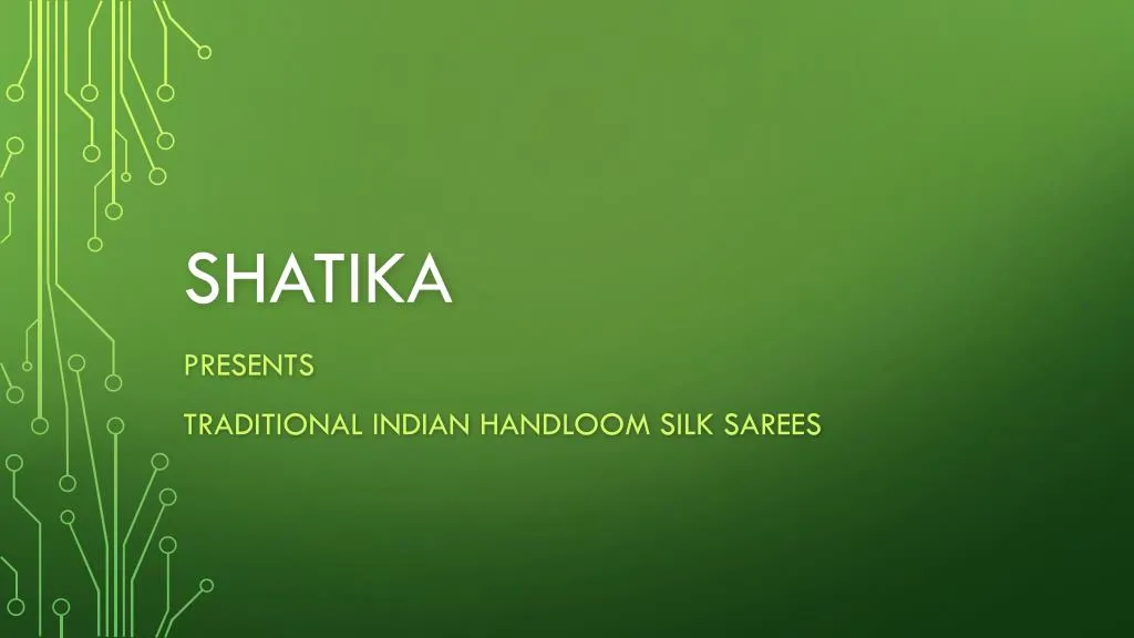 PPT - Traditional Indian Handloom Sarees from Shatika PowerPoint ...