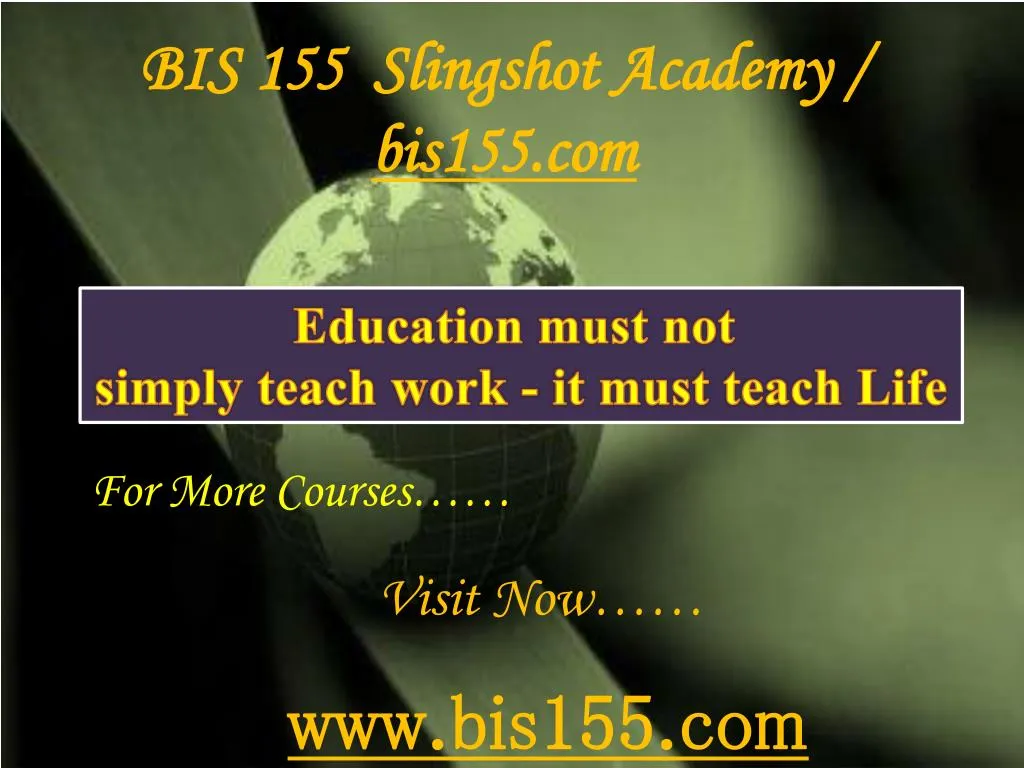 PPT - BIS 155 Slingshot Academy / bis155.com PowerPoint Presentation, free download - ID:7673772