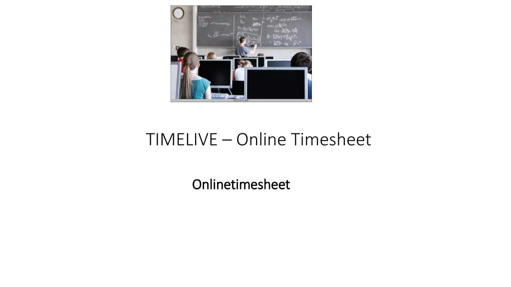 PPT - Online timesheets PowerPoint Presentation, free download - ID:7674290
