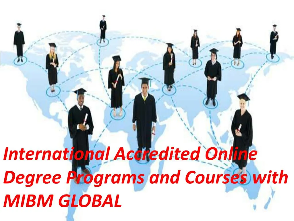 PPT - International Accredited Online Degree Programs and Courses ...