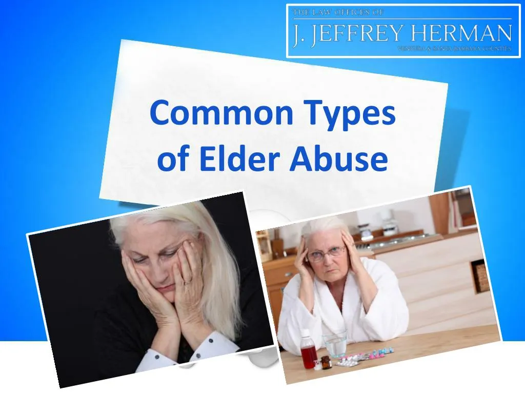 PPT - Common Types of Elder Abuse PowerPoint Presentation, free ...