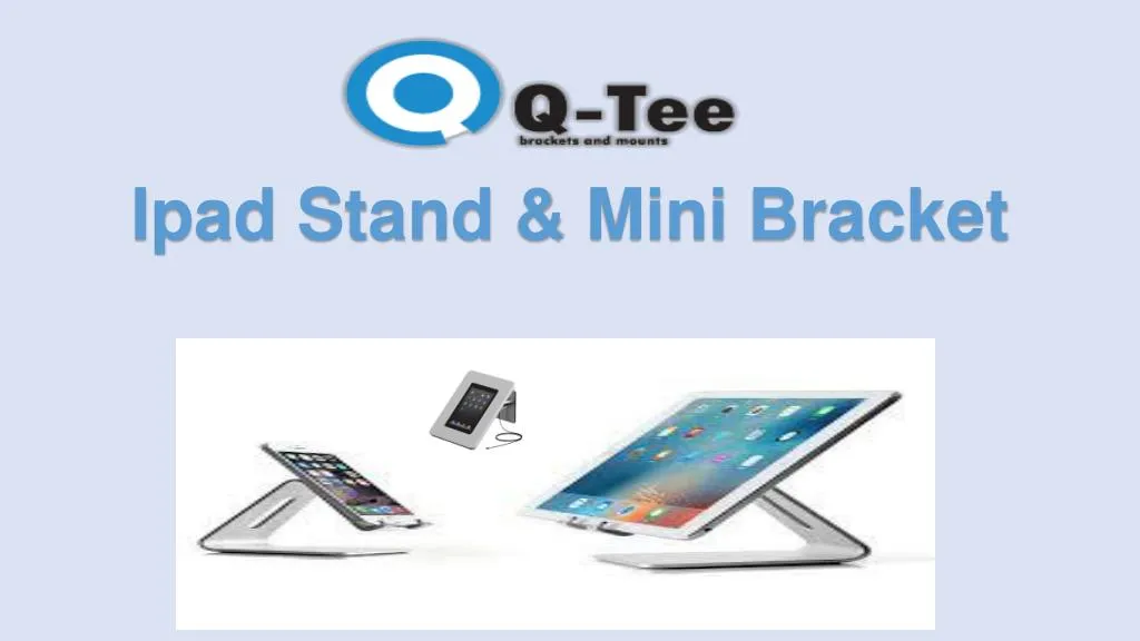 PPT - Ipad Desk Stands & Ipad Mini Bracket PowerPoint Presentation ...