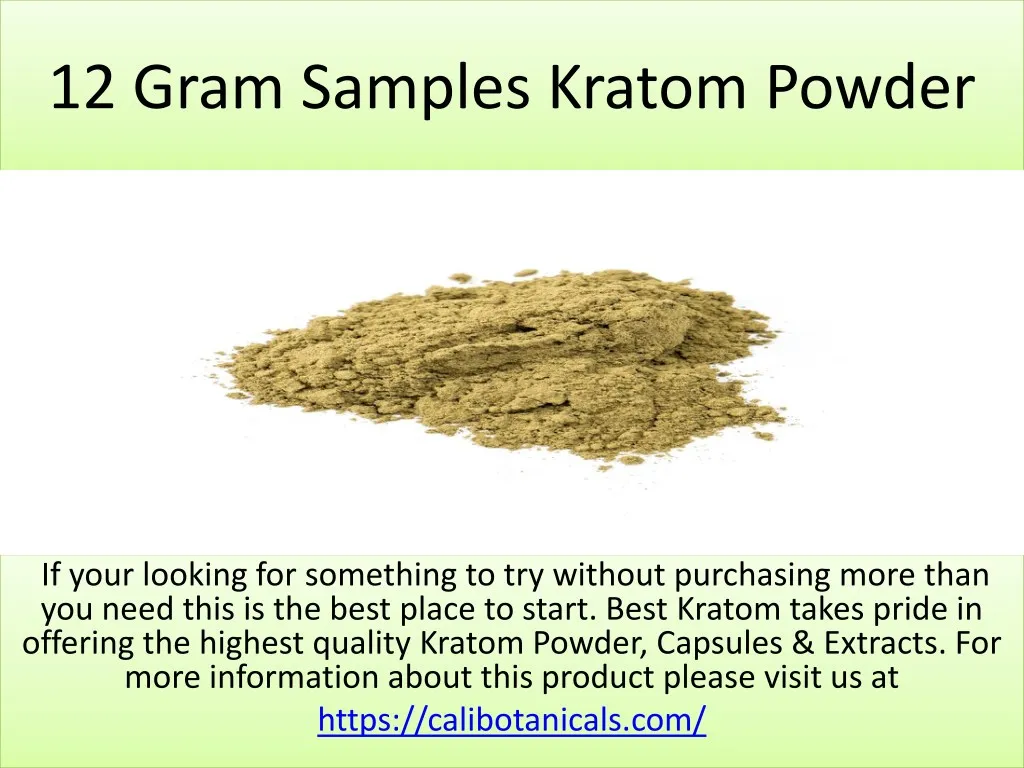 PPT - 12 Gram Samples Kratom Powder PowerPoint Presentation, free ...