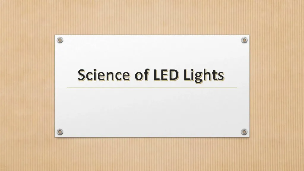 PPT - Science of LED Lights PowerPoint Presentation, free download - ID ...