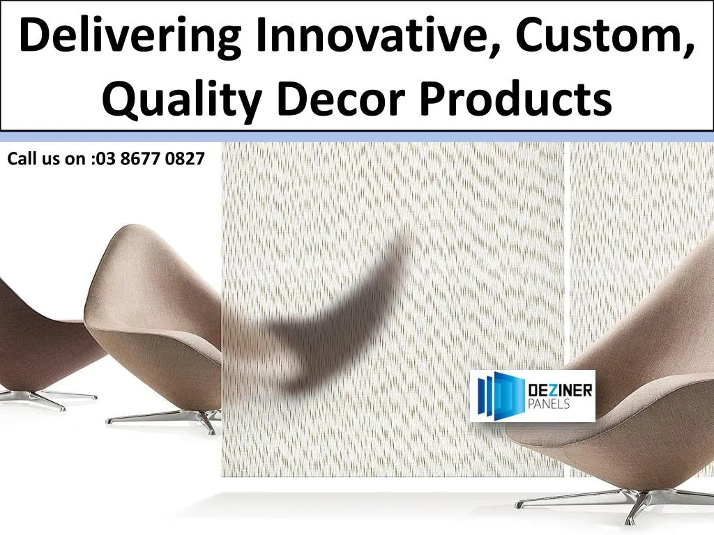 PPT - Delivering innovative, custom, quality decor products PowerPoint ...