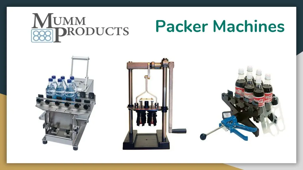 PPT - Packer Machines - Mumm Products PowerPoint Presentation, free ...