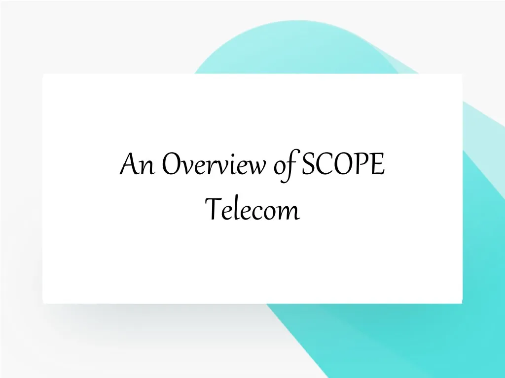 PPT - An Overview of SCOPE Telecom PowerPoint Presentation, free ...