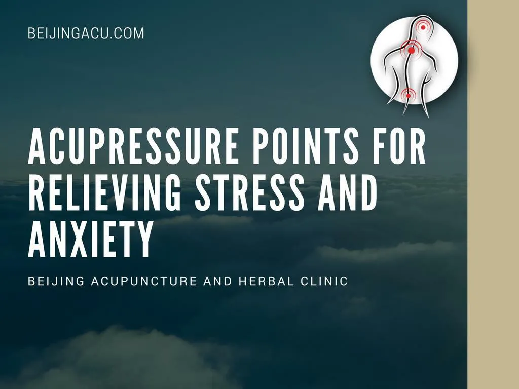PPT - Acupressure points for relieving stress and anxiety. PowerPoint ...