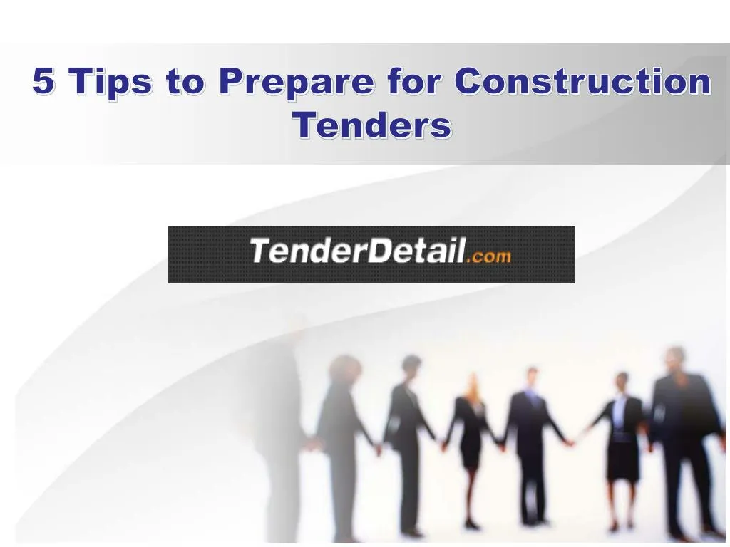 PPT - 5 Tips to Prepare for Construction Tenders PowerPoint ...