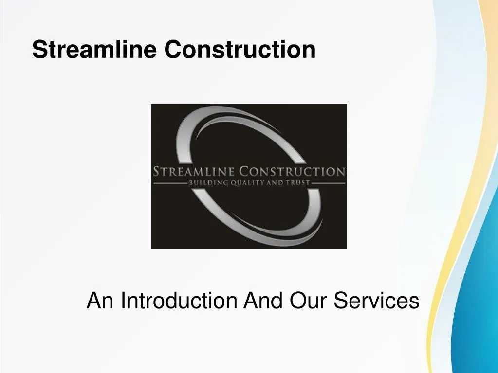 PPT - Streamline Construction - An Introduction And Our Services ...