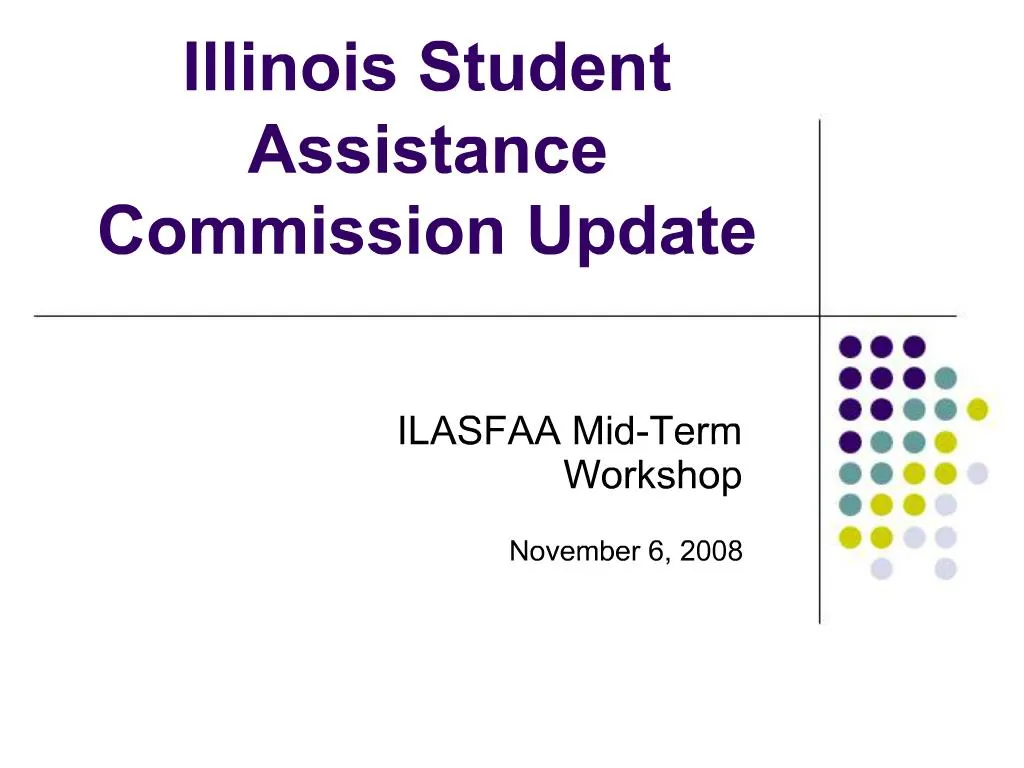 PPT - Illinois Student Assistance Commission Update PowerPoint ...