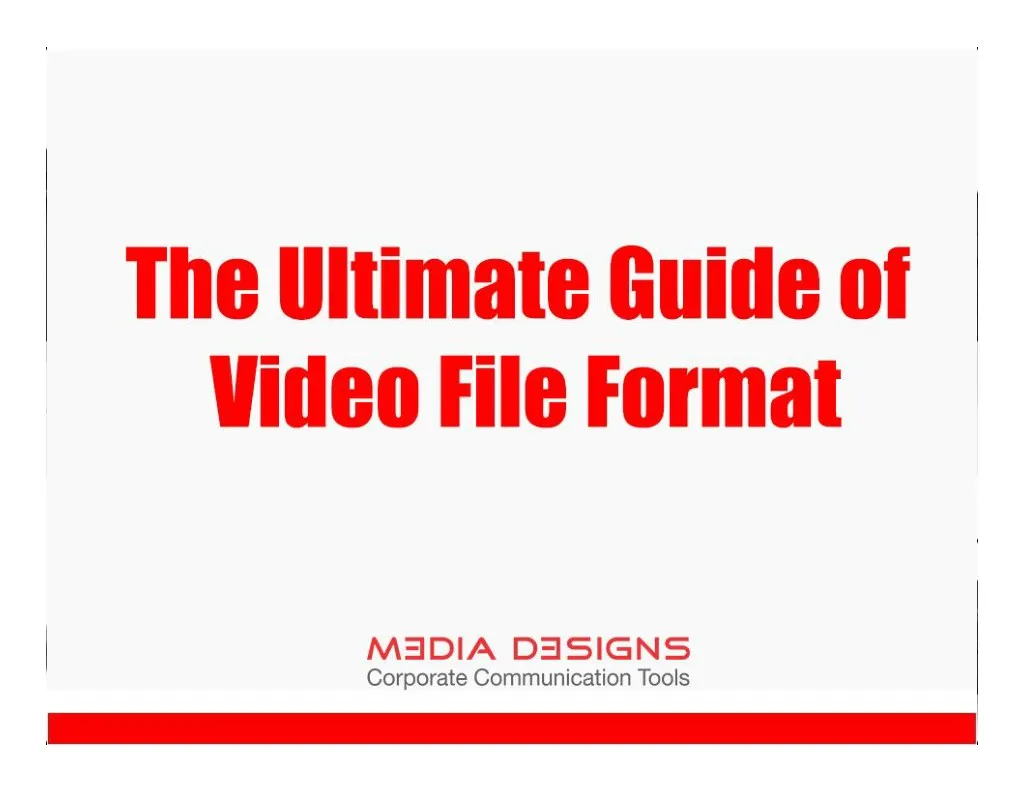PPT - The ultimate guide of video file format - Video Production ...