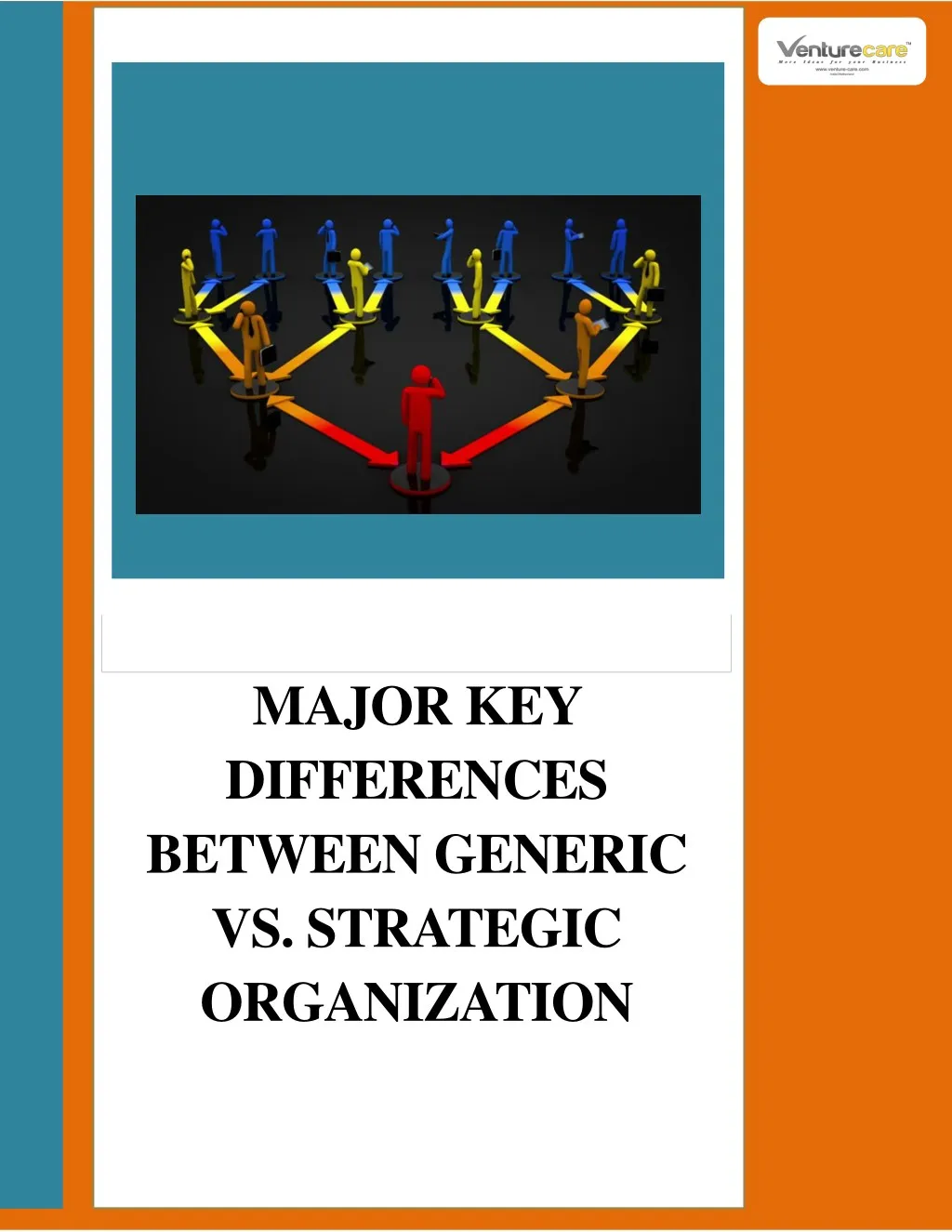 PPT - Major Key Differences between Generic vs. Strategic organization ...