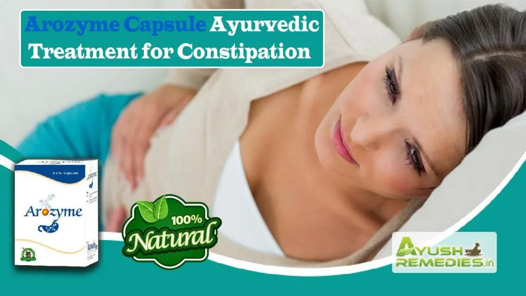 PPT - Arozyme Capsule Ayurvedic Treatment for Constipation, Hard Stools ...