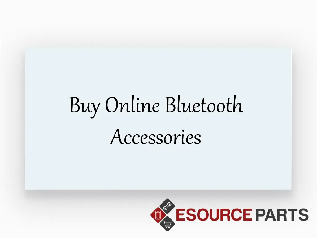 PPT - Buy Online Bluetooth Accessories PowerPoint Presentation, free ...