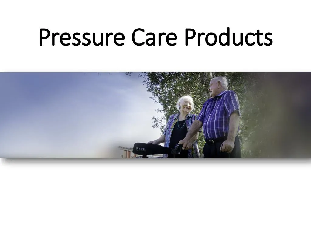 PPT - Pressure Care Products PowerPoint Presentation, free download ...
