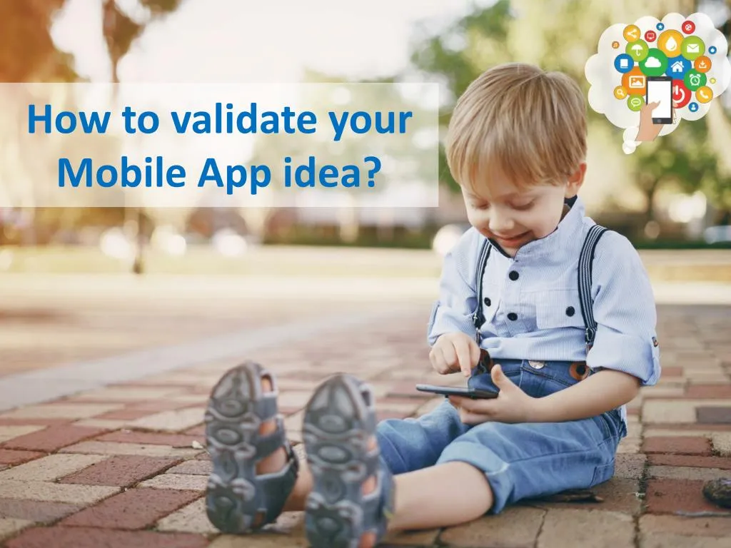 PPT - How to validate your Mobile App idea? PowerPoint Presentation ...