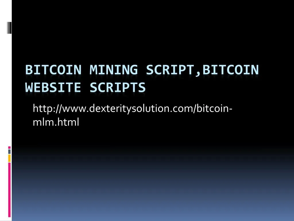 PPT - Bitcoin Mining Script,Bitcoin Website Scripts PowerPoint ...