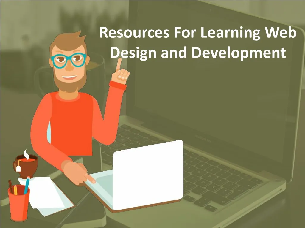 PPT - Resources For Learning Web Design and Development PowerPoint ...