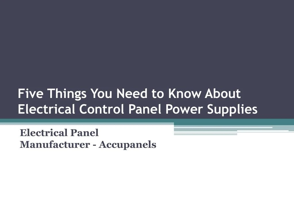 PPT - Five Things You Need to Know About Electrical Control Panel Power ...