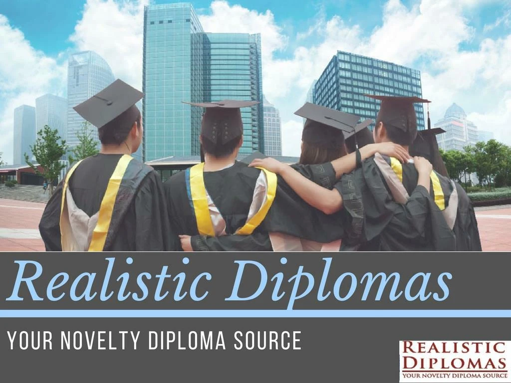 PPT - Realistic Diplomas - Your Novelty Diploma Source PowerPoint ...