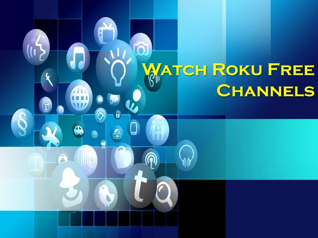 PPT - Watch Roku Free Channels PowerPoint Presentation, free download ...