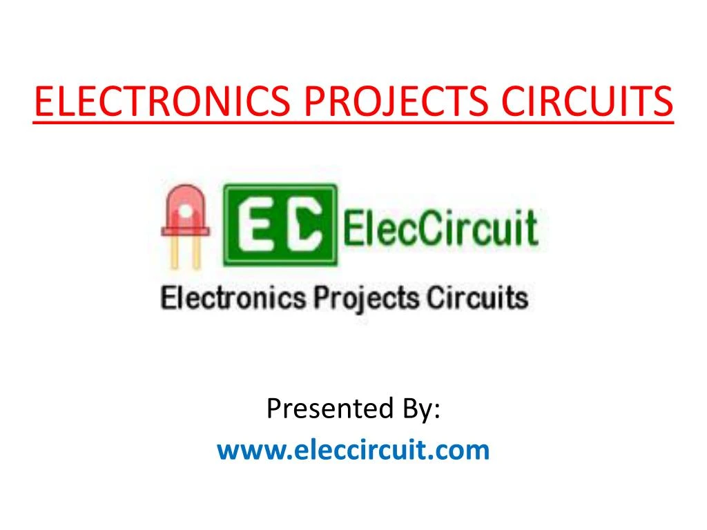 PPT - DIY Electronic Projects Circuits PowerPoint Presentation, free download - ID:7751060