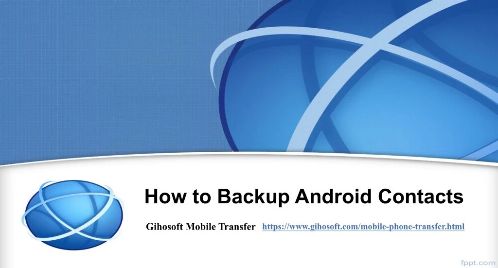 PPT - Best Solution for Android Contacts Backup PowerPoint Presentation ...
