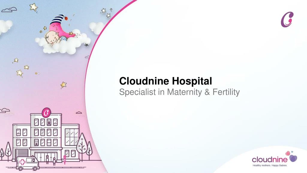 PPT - Cloudnine Hospitals -Dedicated towards maternity and fertility services PowerPoint ...
