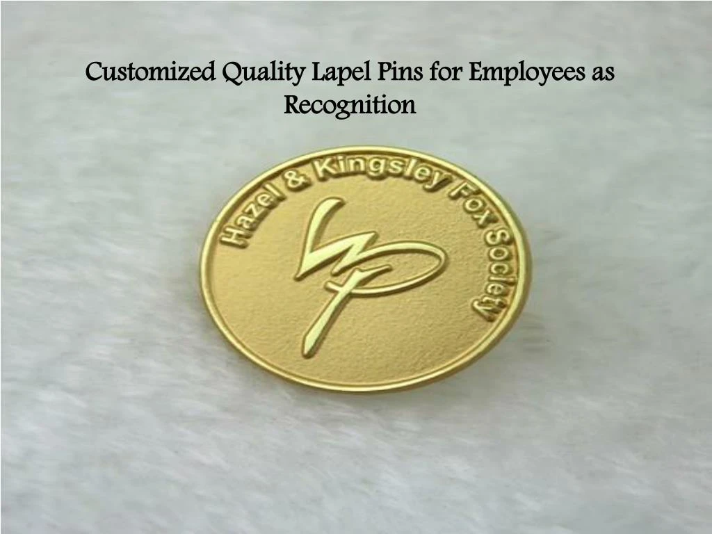 PPT - Customized Quality Lapel Pins for Employees as Recognition ...
