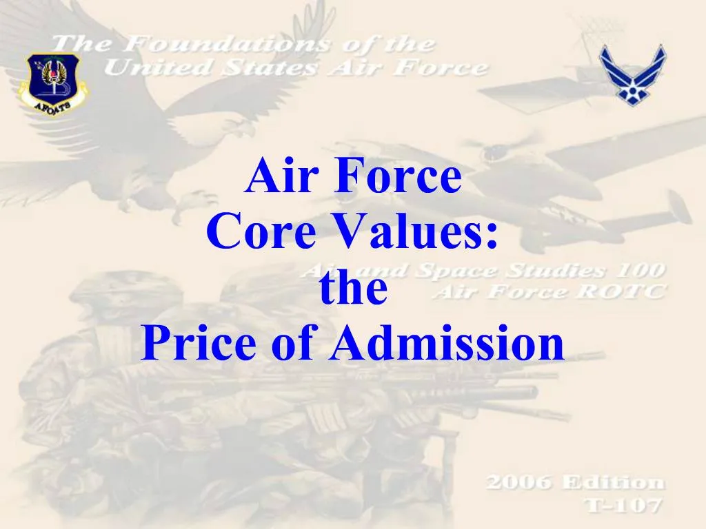 PPT - Air Force Core Values: the Price of Admission PowerPoint ...