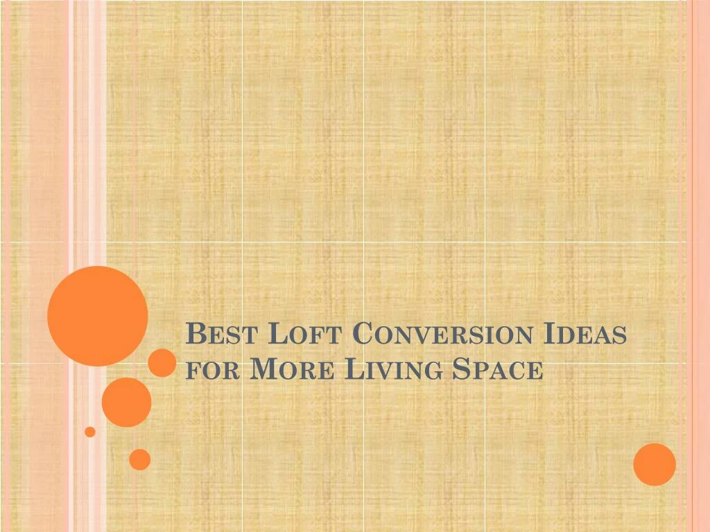 ppt-best-loft-conversion-ideas-powerpoint-presentation-free-download