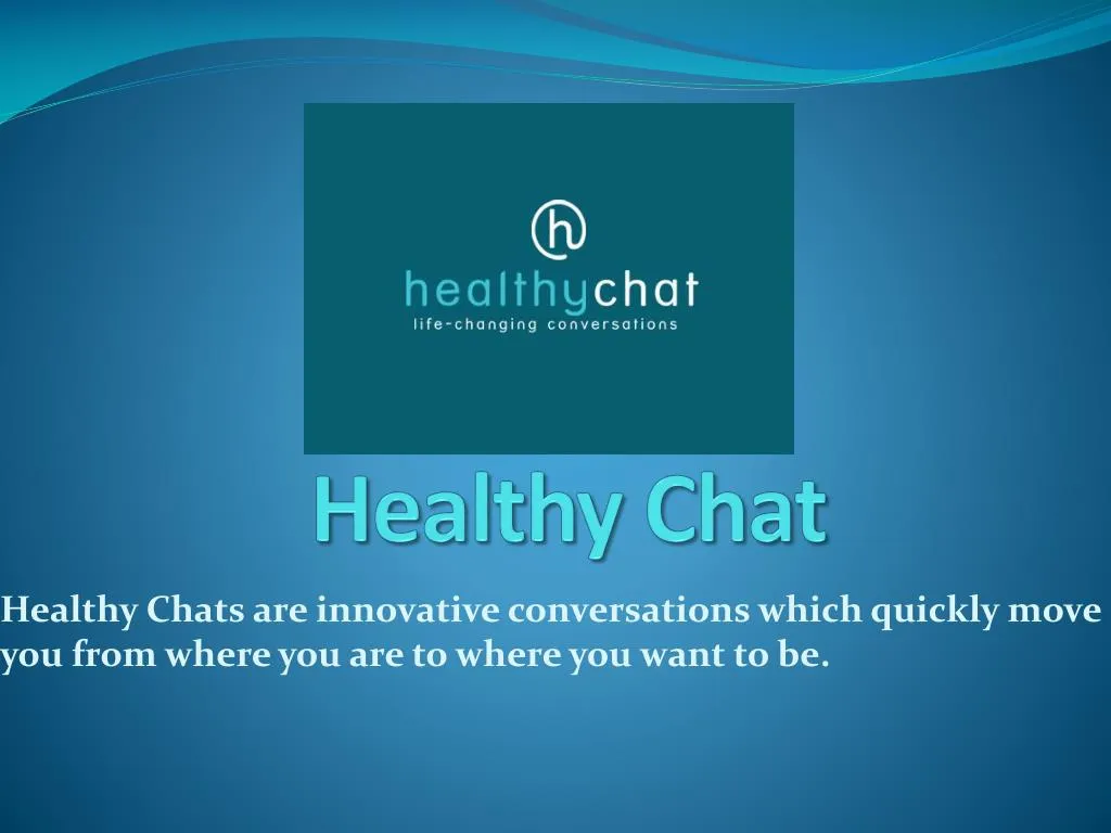 PPT - Healthy Chat | Psychotherapist Dundee PowerPoint Presentation ...
