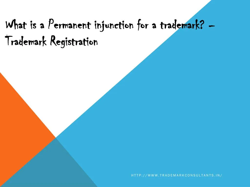 PPT - What is a Permanent injunction of a trademark? â€“ Trademark ...