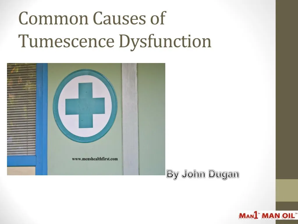 PPT - Common Causes of Tumescence Dysfunction PowerPoint Presentation ...