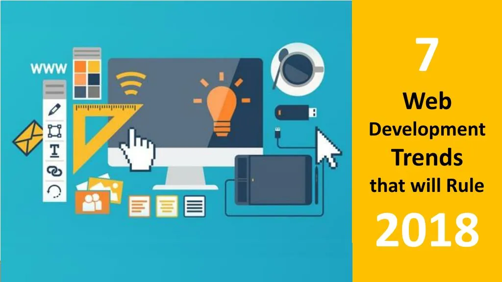 PPT - 7 Web Development Trends that will Rule 2018 PowerPoint Presentation - ID:7769649