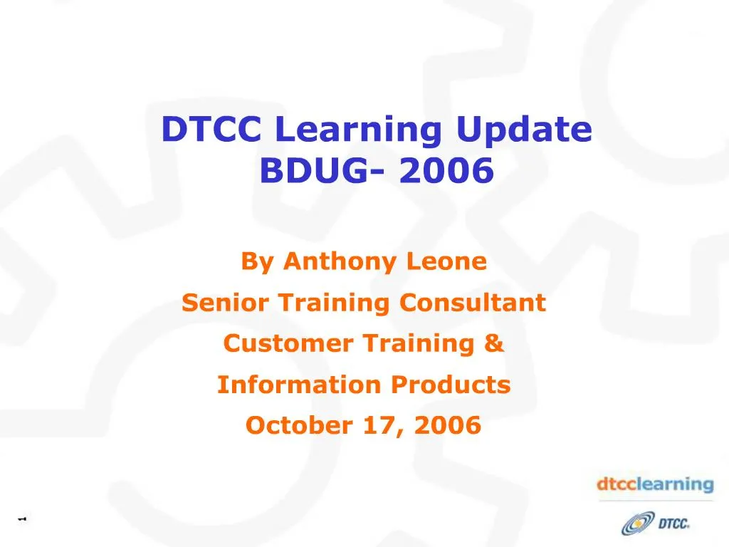 PPT - DTCC Learning Update BDUG- 2006 PowerPoint Presentation, free ...
