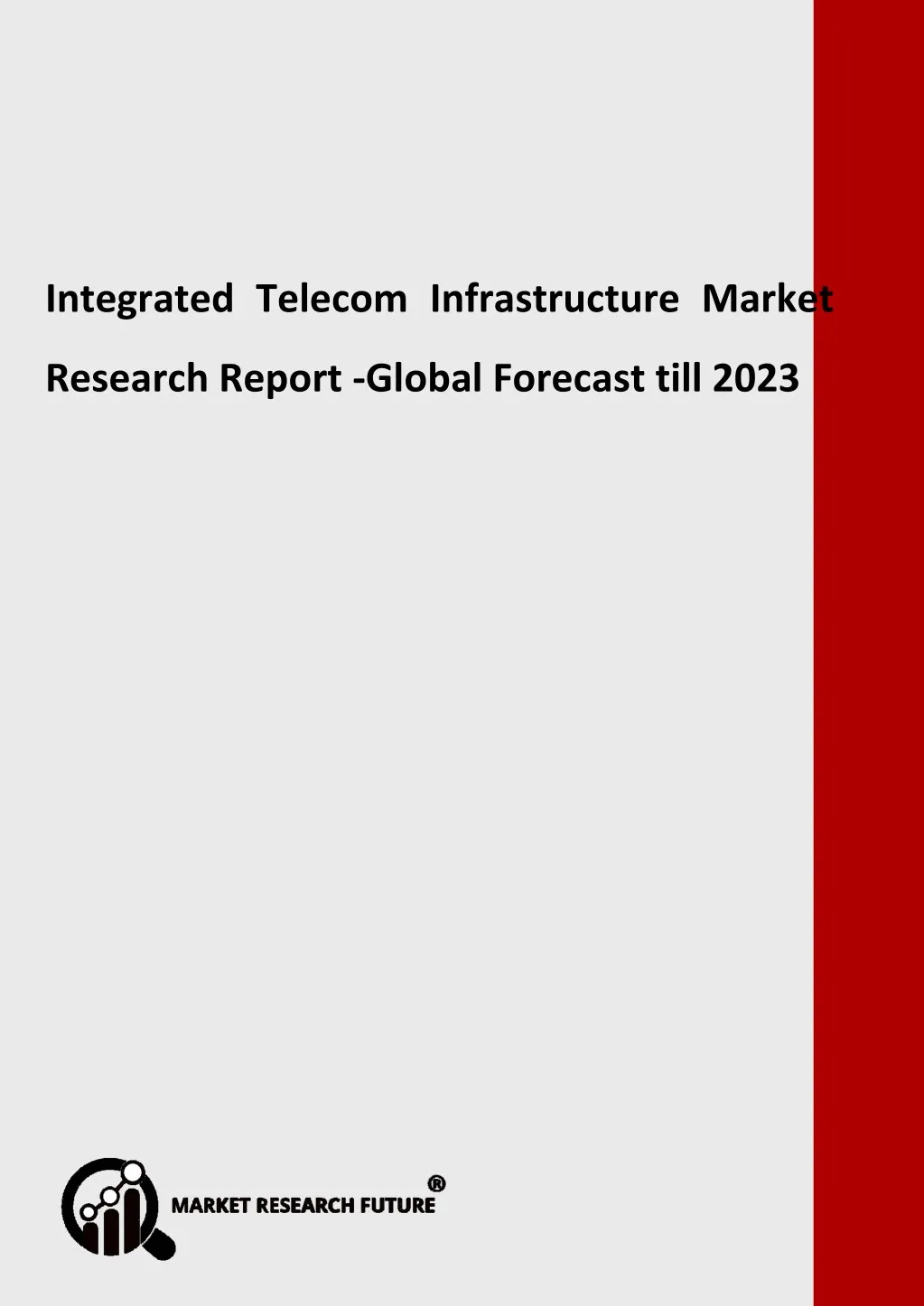 PPT - Integrated Telecom Infrastructure Market - Greater Growth Rate ...