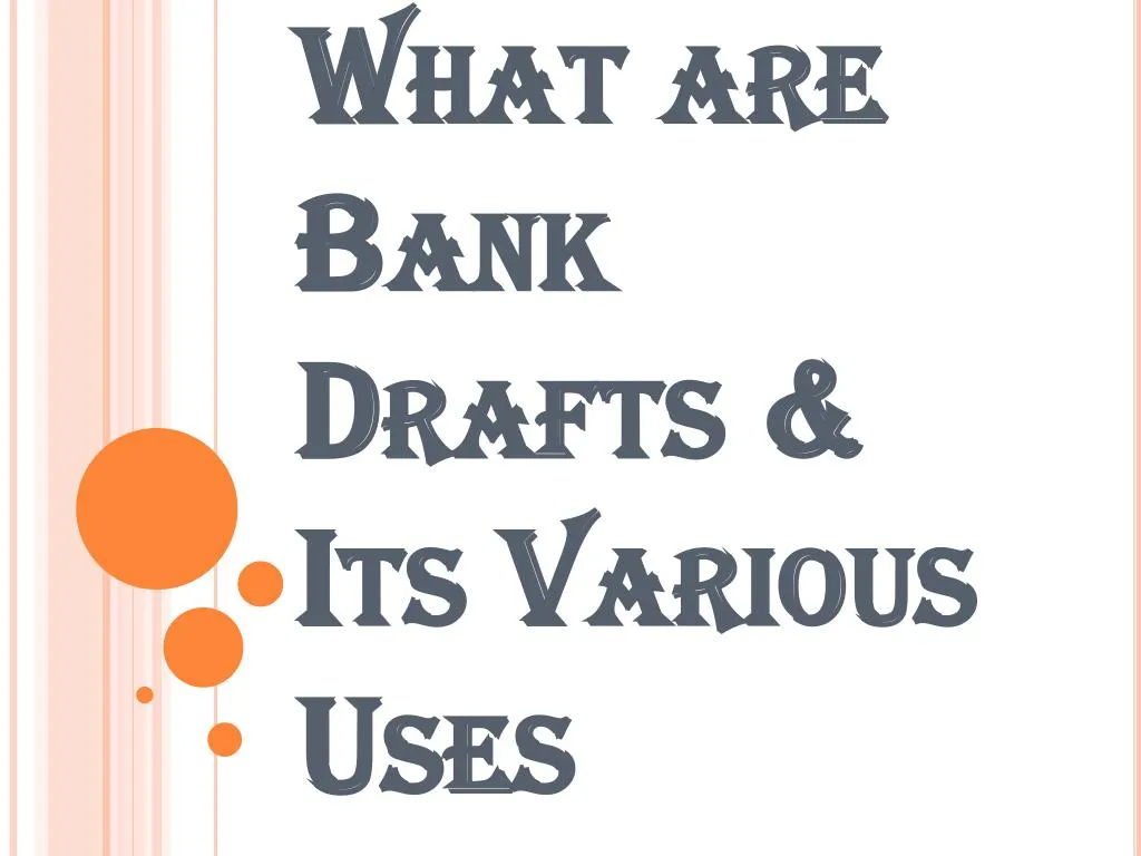 PPT - Information About the Bank Drafts PowerPoint Presentation, free ...