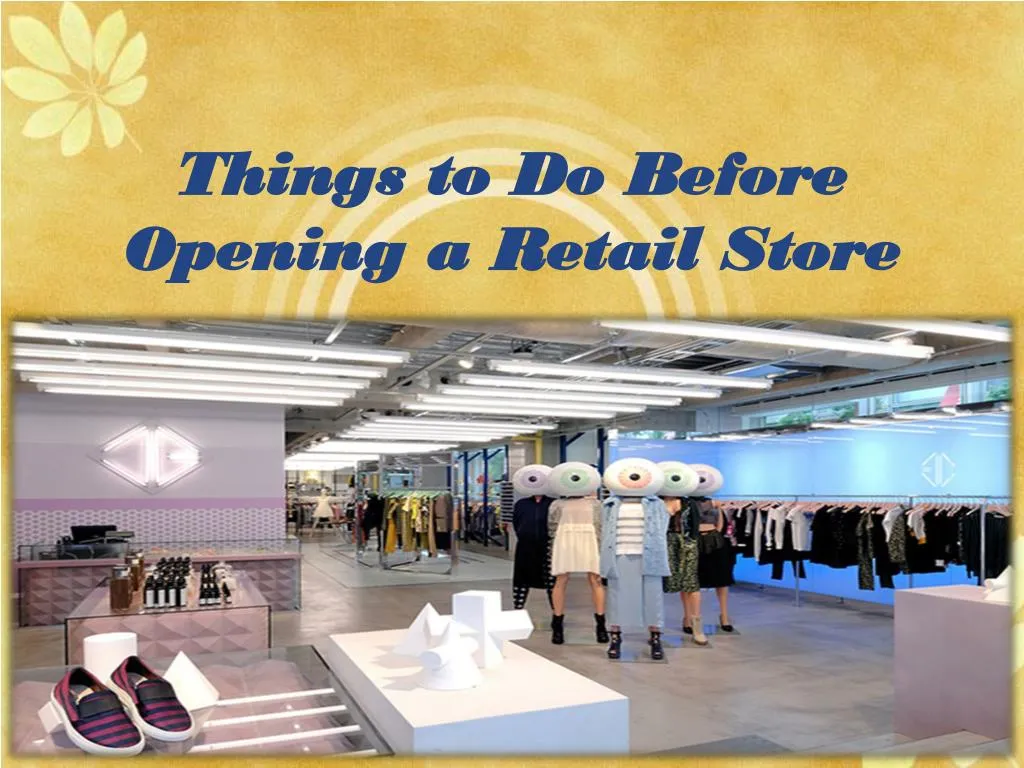 PPT - Basic Key Factors Before Opening a Retail Store PowerPoint ...