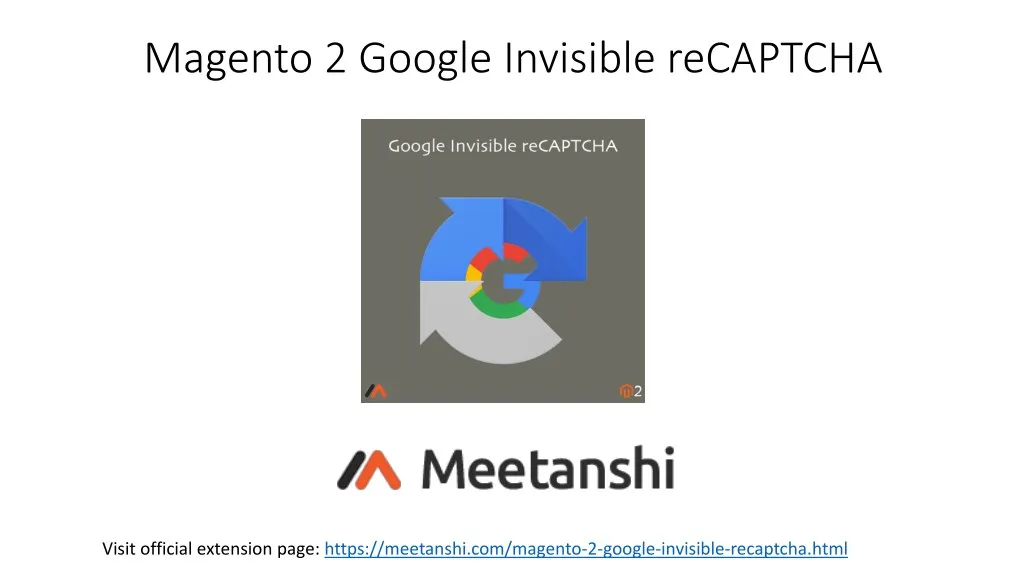 PPT - Magento 2 Google Invisible reCAPTCHA PowerPoint Presentation, free download - ID:7808263