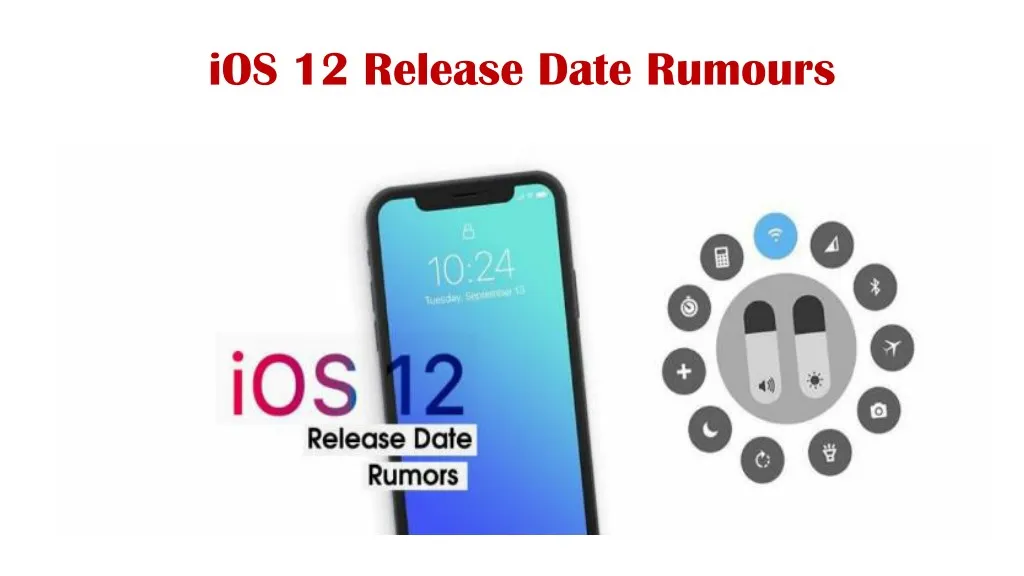 PPT - IOS 12 Release Date Rumours PowerPoint Presentation, free ...