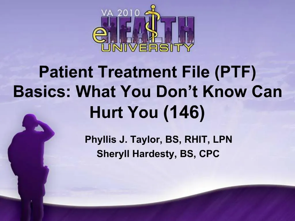PPT - Patient Treatment File PTF Basics: What You Don t Know Can Hurt ...