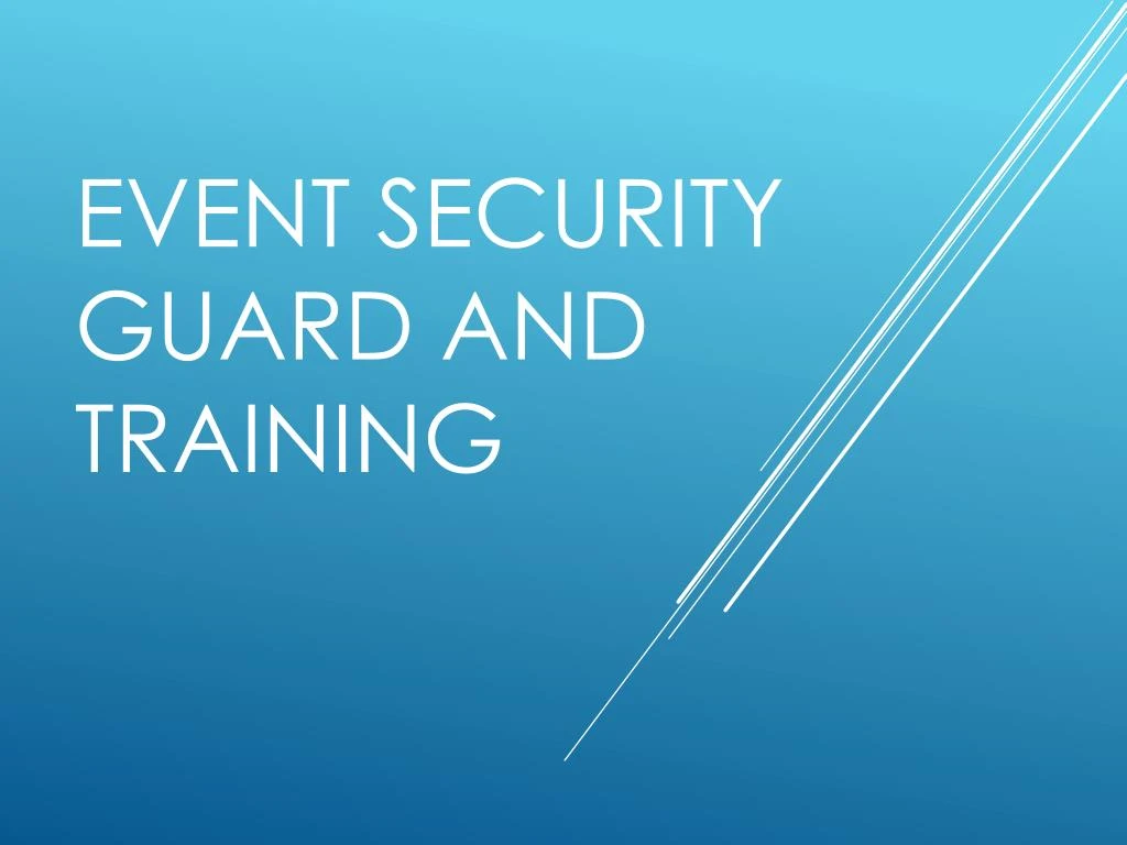 PPT - Event Security Guard And Training PowerPoint Presentation, free ...