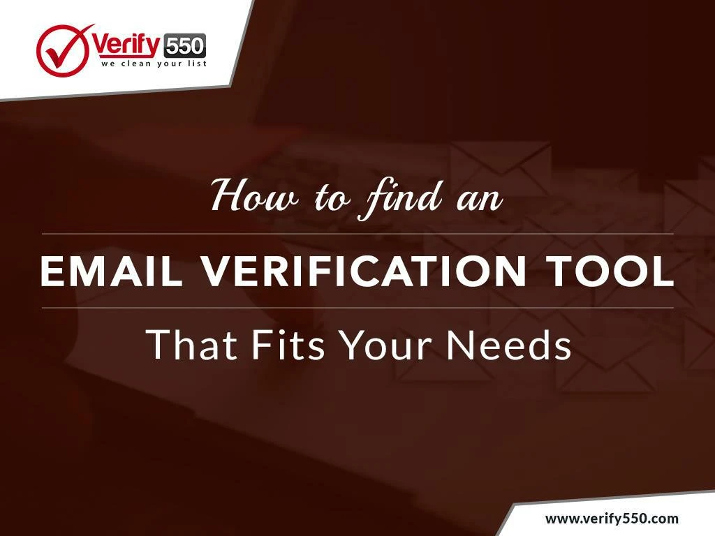 PPT - How to find an email verification tool that fits your needs ...