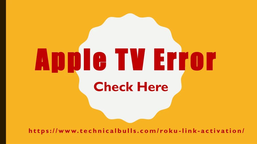 PPT - Apple TV Error. Check here. PowerPoint Presentation, free ...