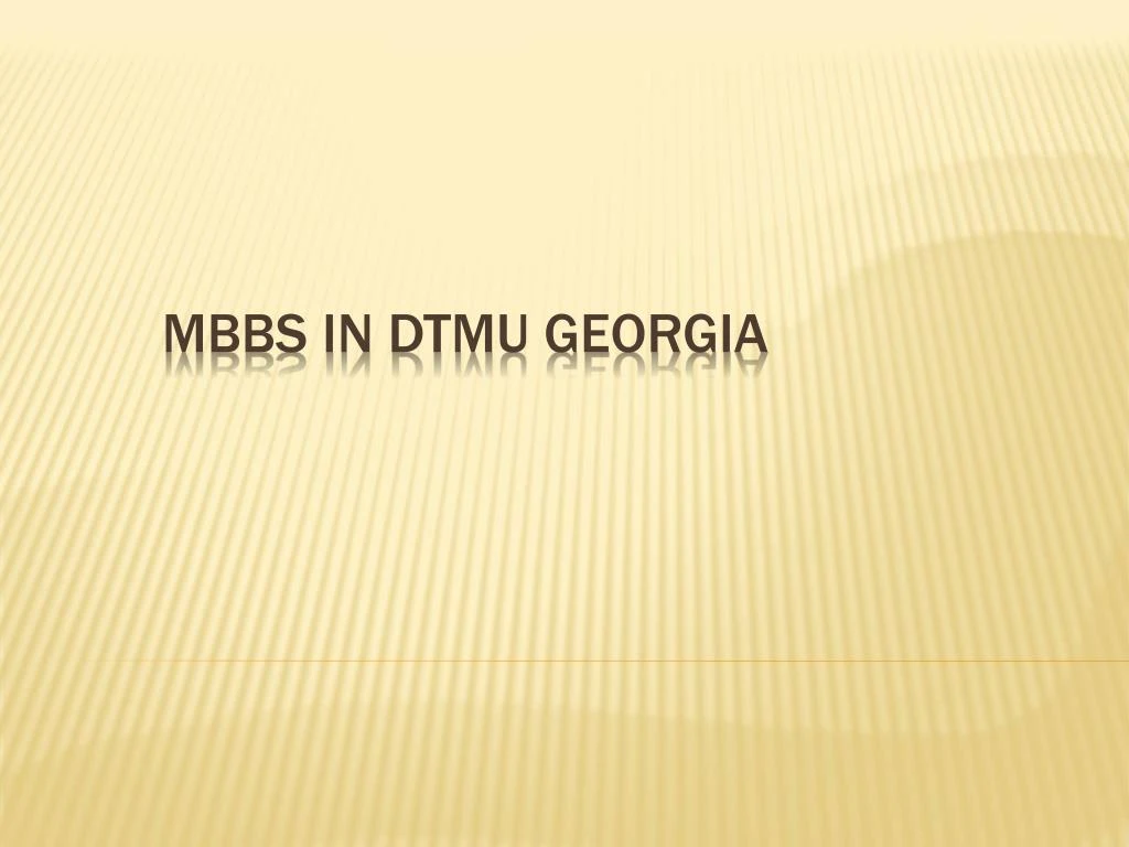 PPT - MBBS in DTMU Georgia PowerPoint Presentation, free download - ID ...